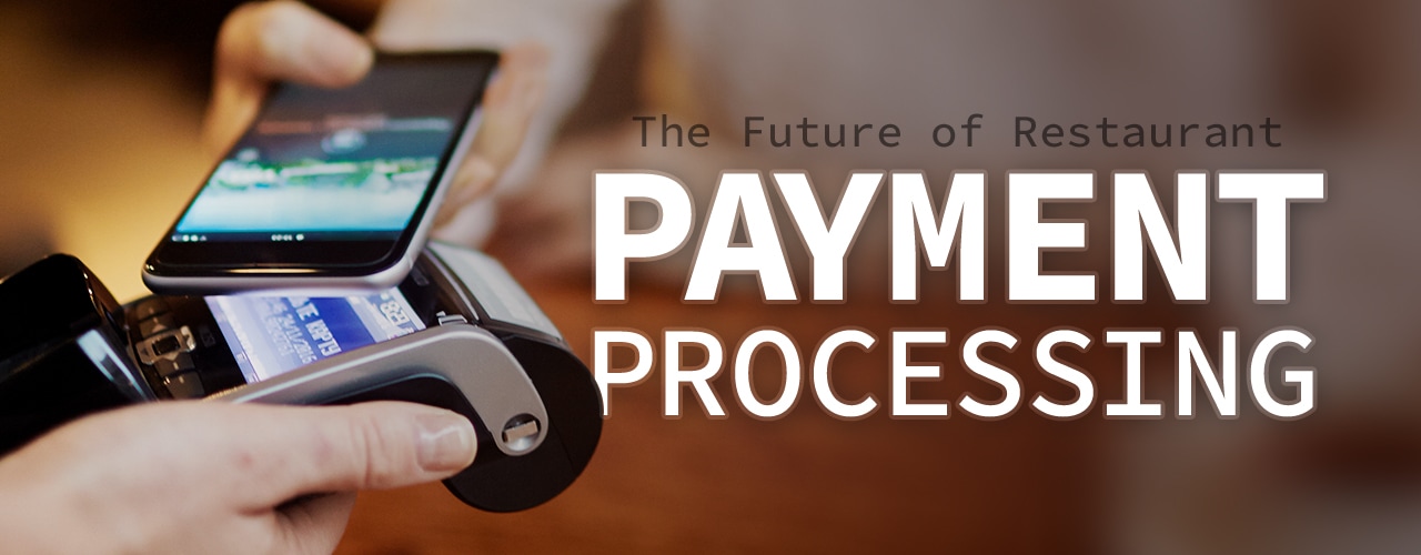 The Future of Restaurant Payment Processing | WebstaurantStore