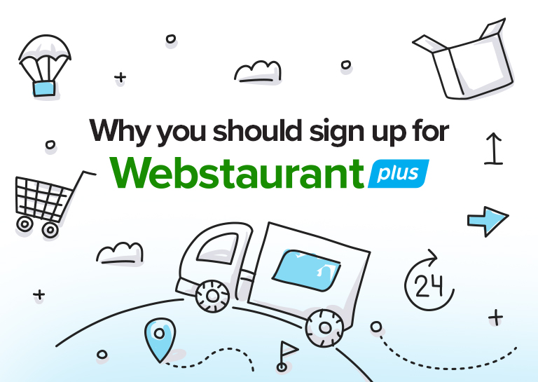Benefits of WebstaurantPlus | WebstaurantStore