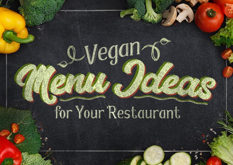 How to Make Your Restaurant Vegan-Friendly
