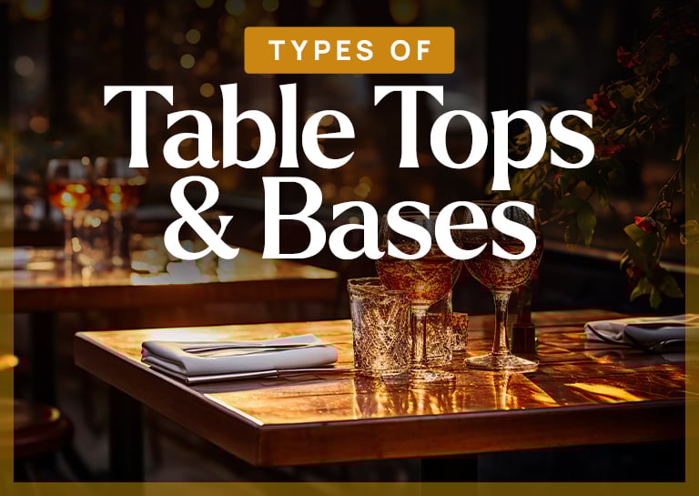 Types of Table Tops & Bases: Materials, Shapes, & Styles