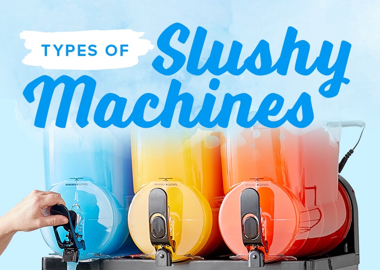 Best Commercial Slushy Machines: Types, Capacities, & More