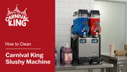 Carnival King: How To Clean Slushy Machines Video | WebstaurantStore