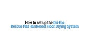 Dri-Eaz In-Wall and Hardwood Floor Drying Systems Setup Video ...