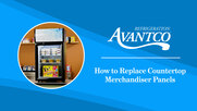 Avantco: How to Replace Countertop Merchandiser Panels Video ...