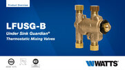 Watts LFUSG-B Under Sink Guardian Thermostatic Mixing Valve Overview ...