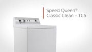 Speed Queen Classic Clean - TC5 Video | WebstaurantStore