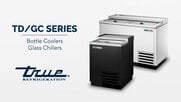 True TD/GC Series Horizontal Bottle Coolers and Plate Chillers Overview ...