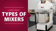 Types of Mixers Video | WebstaurantStore