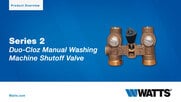 Watts Series 2 Duo-Cloz Manual Washing Machine Shutoff Valve Overview ...
